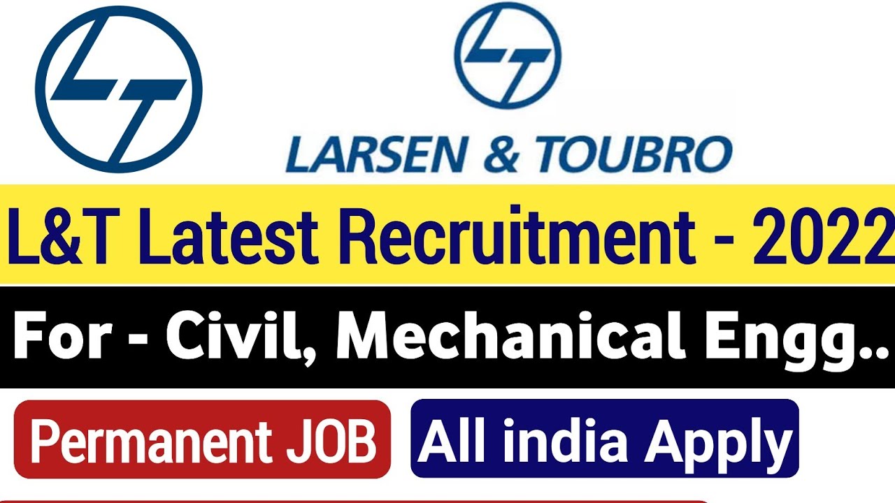 L&T Recruitment 2022 | L&T Vacancy 2022 | Civil, Mechanical Engineering ...