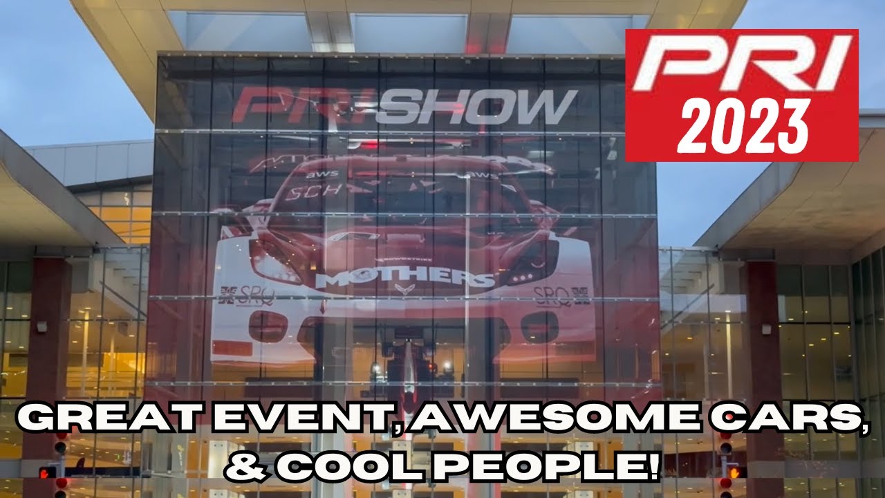 2023 PRI Show Coverage-- Great Event, Awesome Cars, & Cool People ...