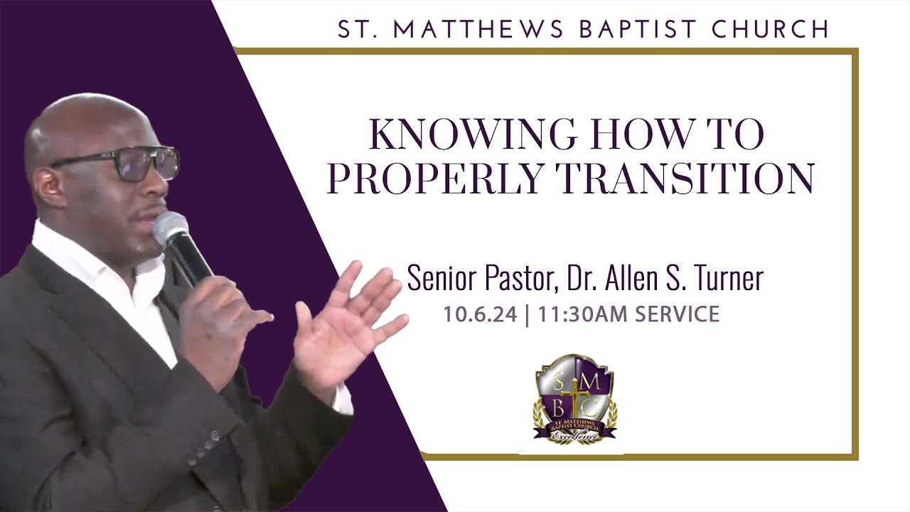 "Knowing How to Properly Transition"| 11:30 am Worship Service | Pastor ...