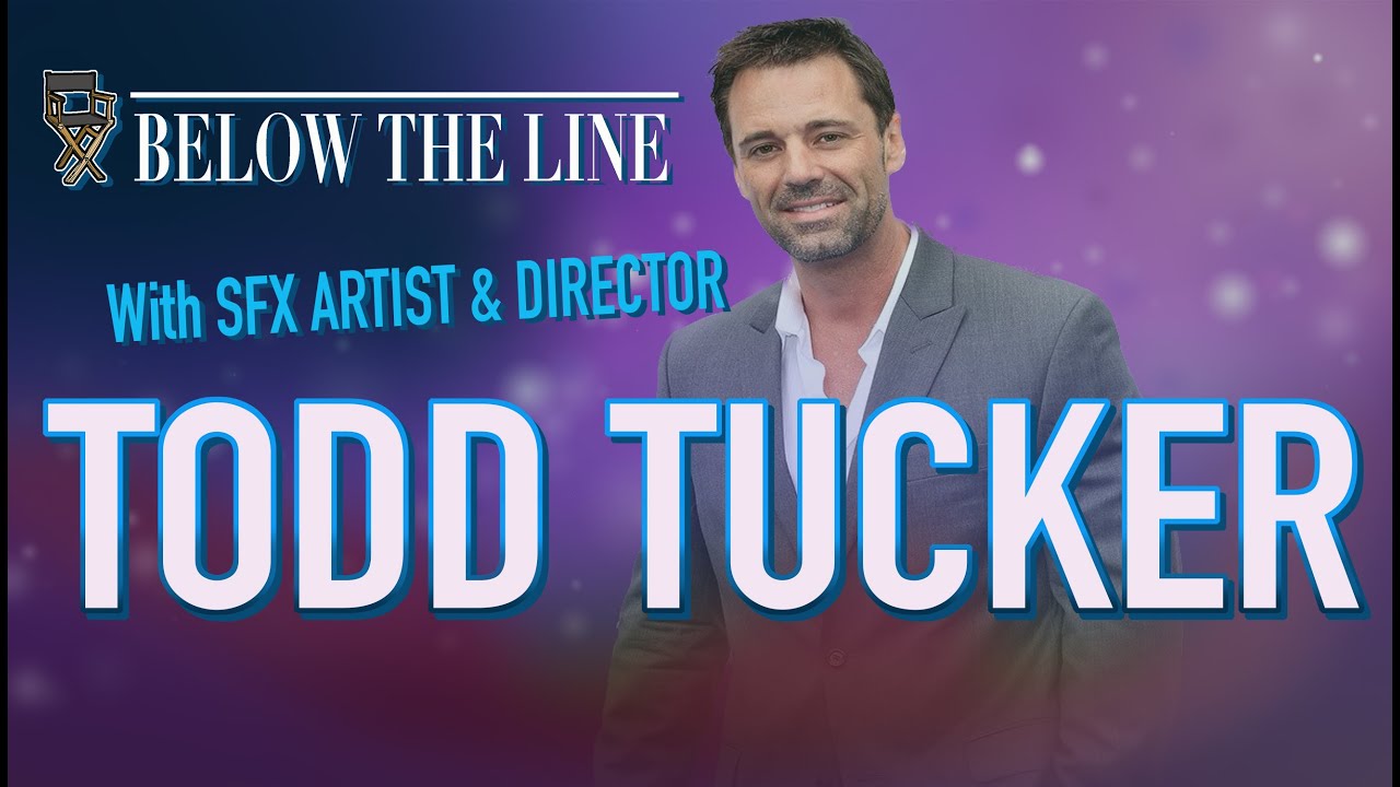 Director & SFX Artist Todd Tucker - YouTube