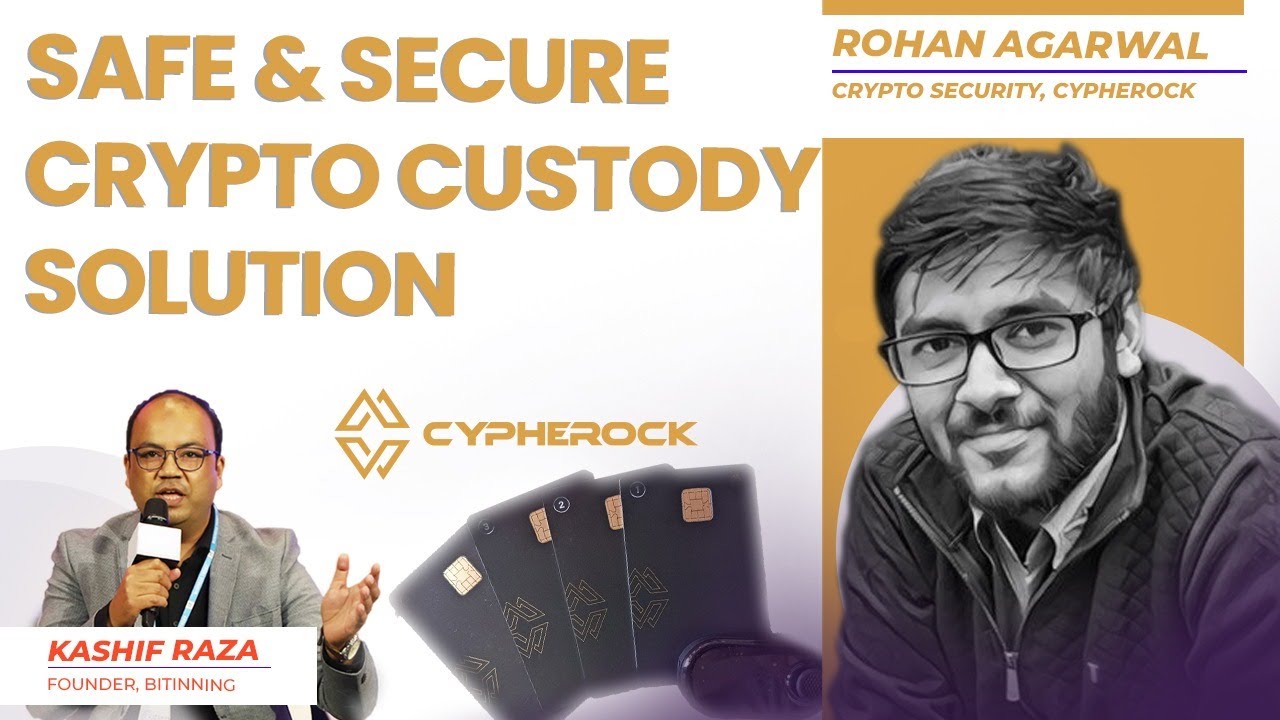 Safe & Secure Crypto Custody Solution ft. Rohan Agarwal, Cypherock | Unfold 2022 - YouTube