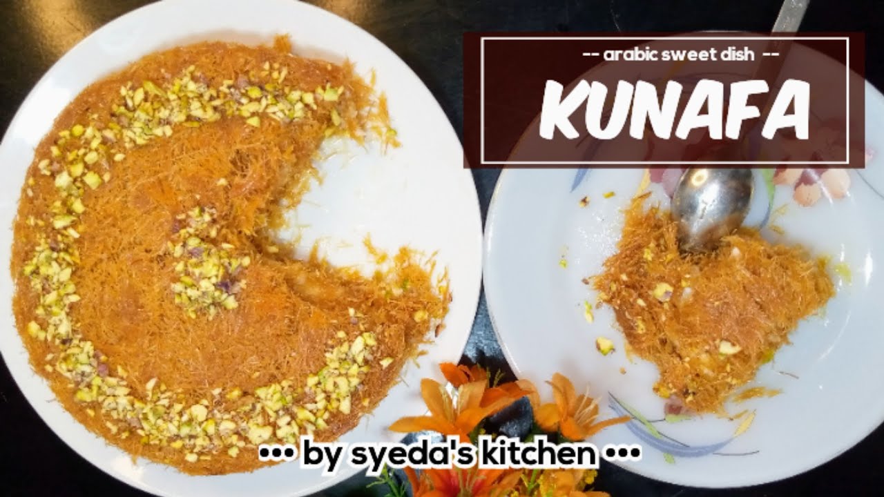 Kunafa || Kunafeh || Arabic SweetDish || By Syeda's Kitchen - YouTube