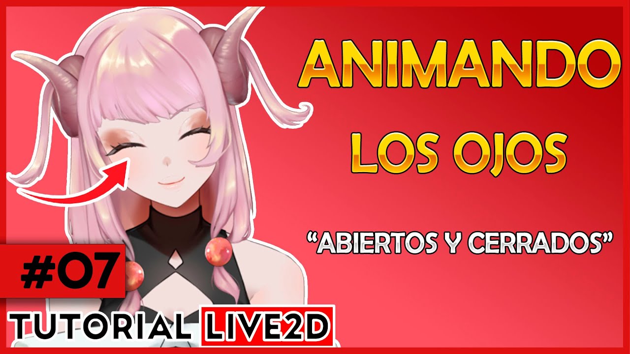 Cómo ANIMAR la OJOS en LIVE2D | VTUBER | Live2d #7 - YouTube