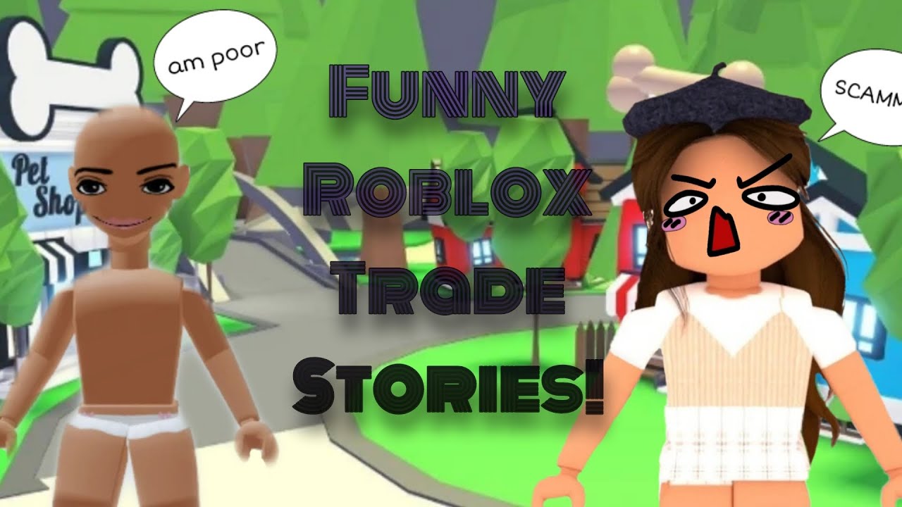 Funny Roblox Adopt Me Stories In Trade Chat! - YouTube