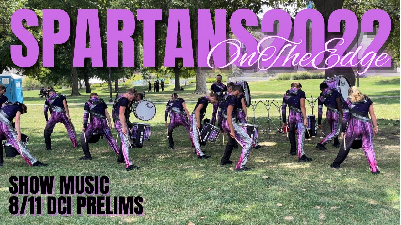 Spartans Drumline 2022 - Show Music - 8/11 DCI Prelims - YouTube