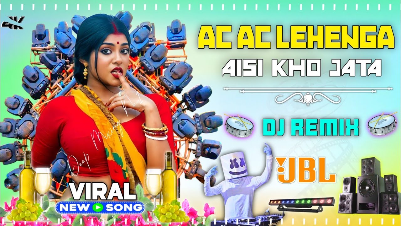 Ac Ac Lahanga Ac Khojata🔥(Bhojpuri)🔥Dj Remix 🧿Fully Hard Bass Mix |💥 ...