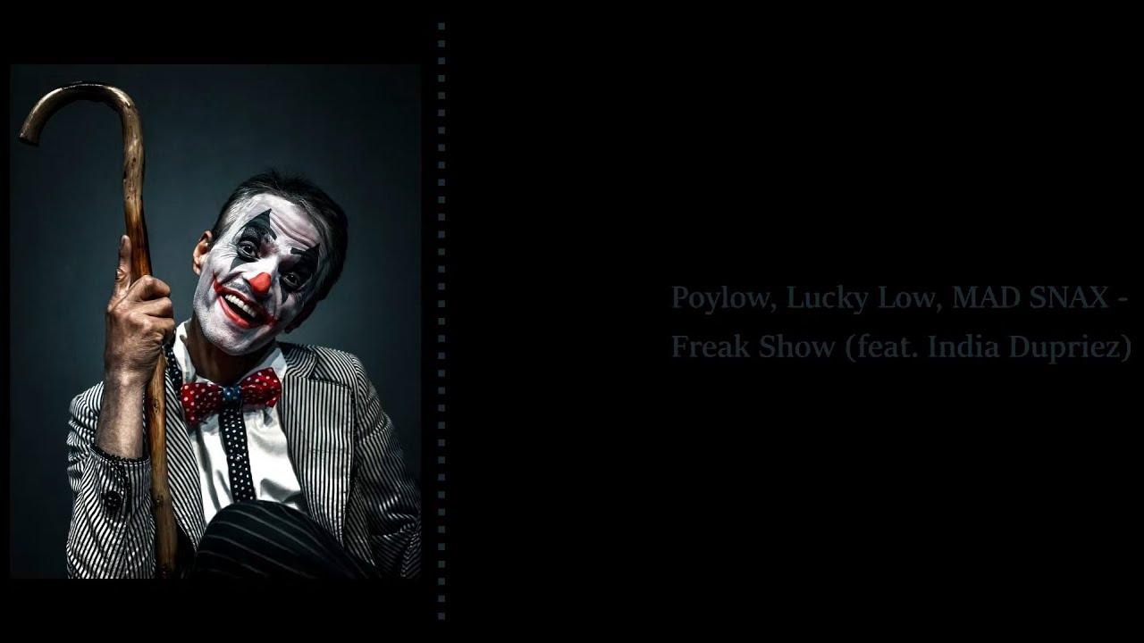 Poylow, Lucky Low, MAD SNAX - Freak Show (feat. India Dupriez) [NCS ...