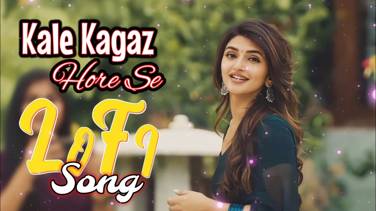 Kale 📝Kagaz (Lyrics Lofi Song ) Amanraj Gill Pranjal Dahiya Shiva ...