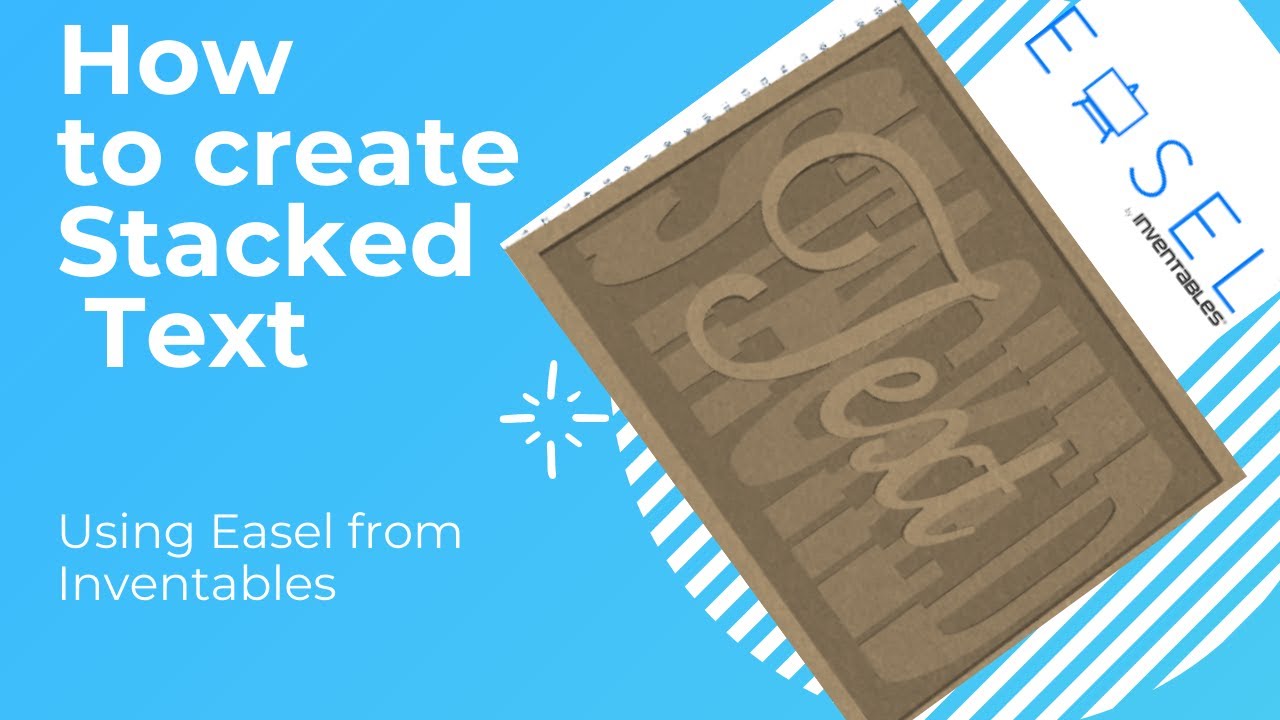How to Create Stacked Text Using Easel from Inventables - YouTube