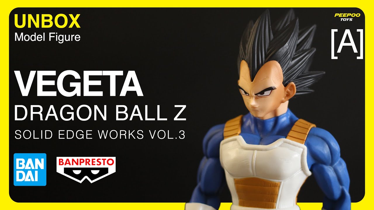 UNBOX - Vegeta | Dragon Ball Z Solid Edge Works Vol.3 [A] - YouTube