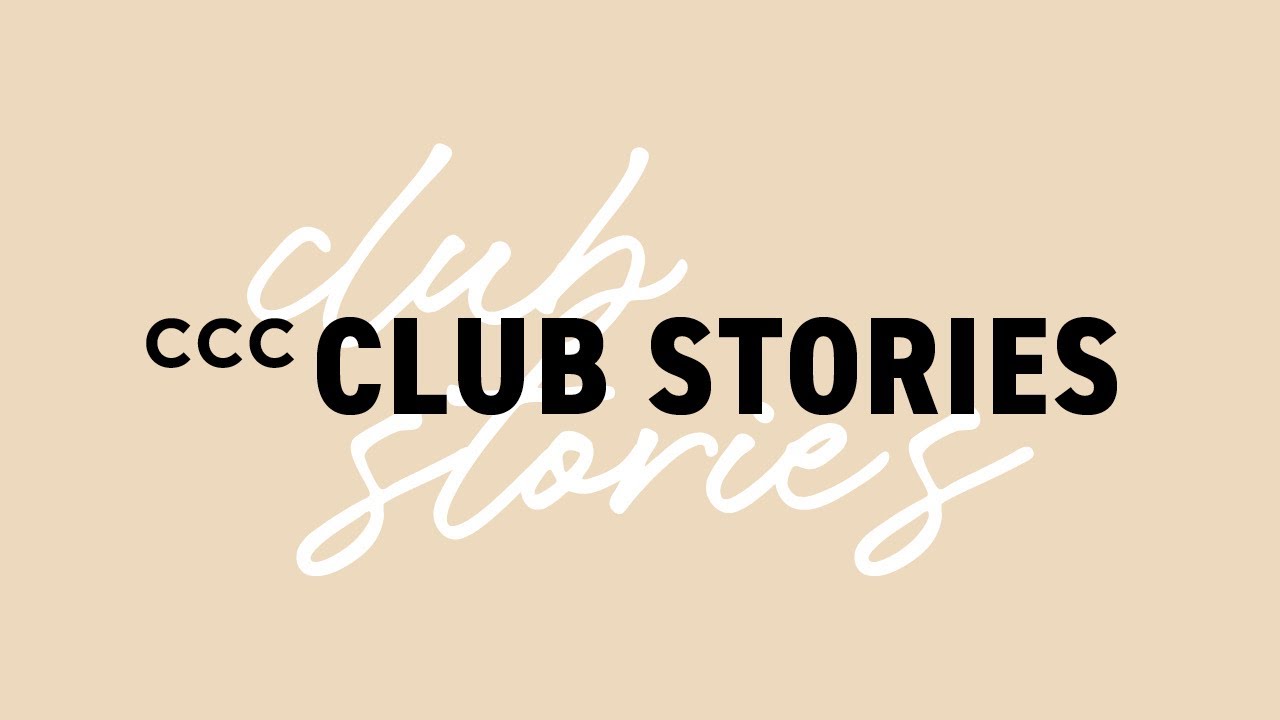 CCC CLUB STORIES - YouTube