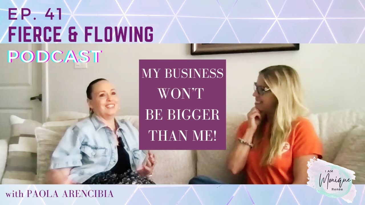 Ep. 41: Don't Let Your Business Be Bigger Than You with Paola Arencibia - YouTube