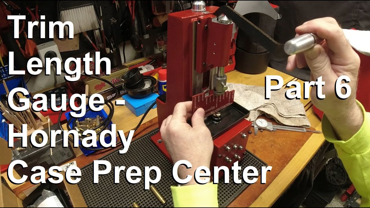 Trim Length Gauge: Hornady Case Prep Center - Part 6 (Done!) - YouTube