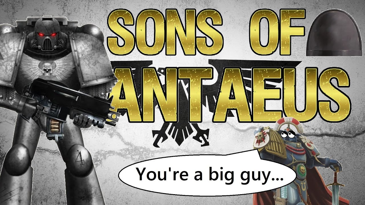 SONS OF ANTAEUS | The Biggest of Guys! (for you.) | Warhammer 40K Lore ...