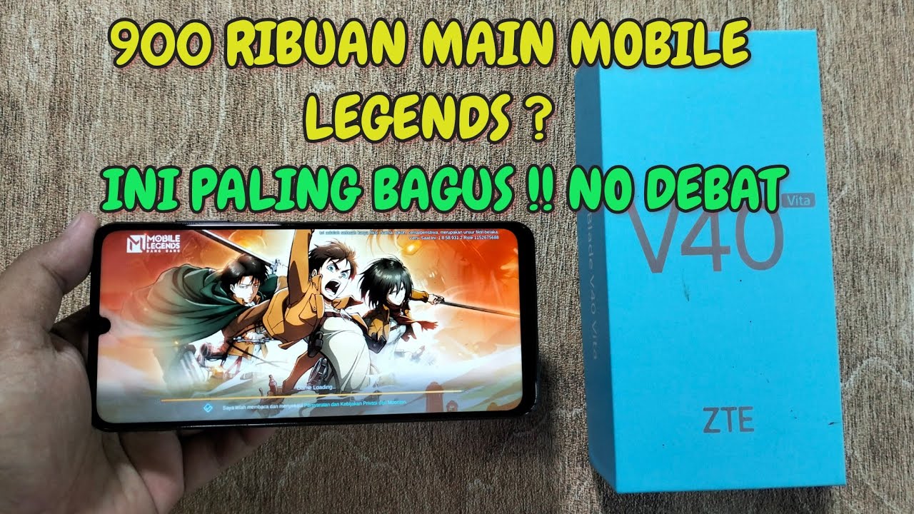 HP 900 RIBUAN LANCAR MOBILE LEGENDS ? TES GAMING ZTE BLADE V40 VITA 4/ ...