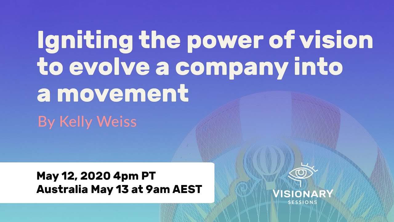 Igniting the power of vision to evolve a company into a movement ...