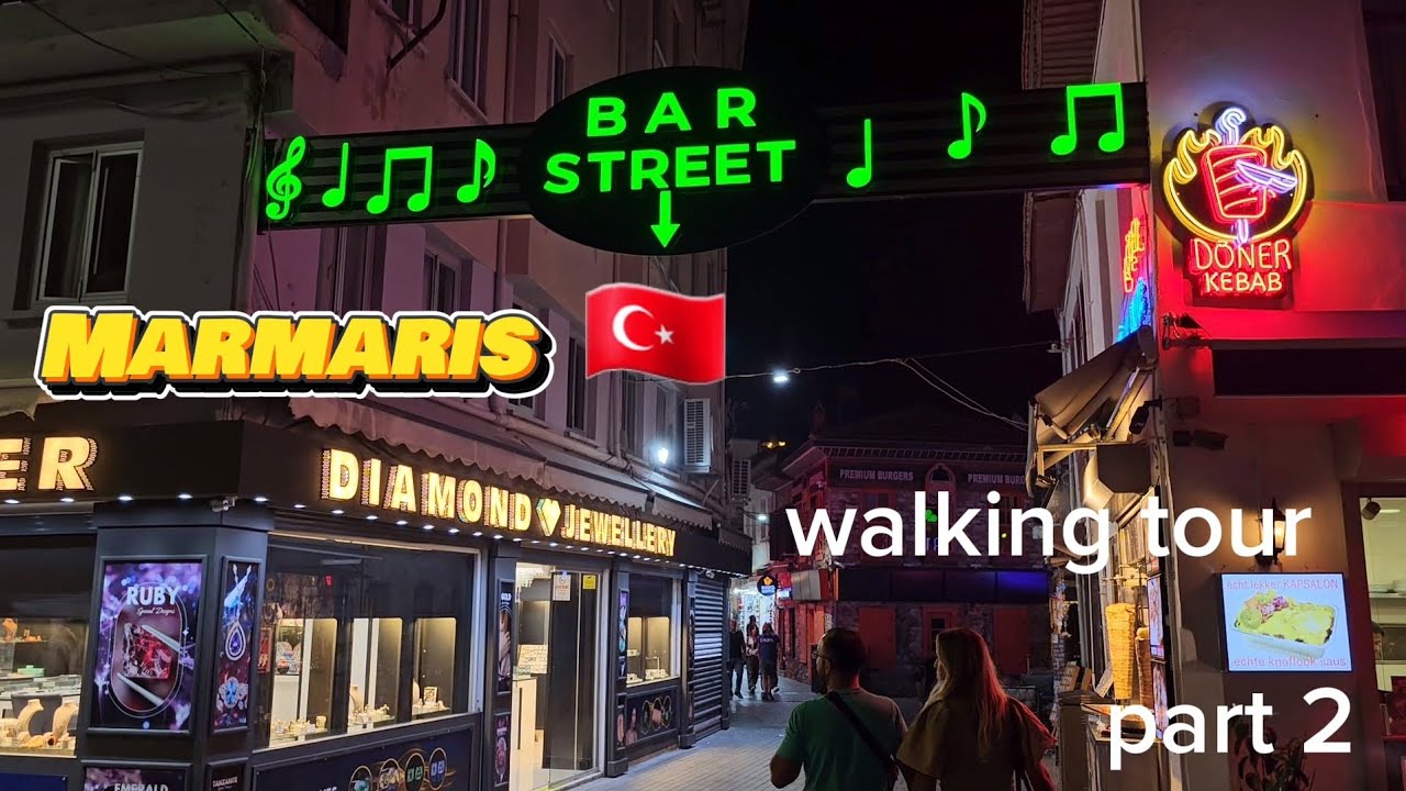 🇹🇷 Marmaris. Walking tour. Bar street. Turkiye/Turkije. Part 2. - YouTube