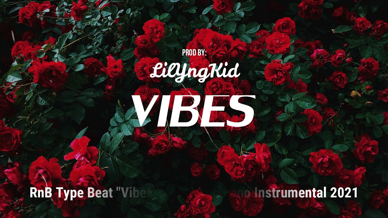 RnB Type Beat "Vibes" TRAP/R&B/SOUL PIANO INSTRUMENTAL [FREE UNTAGGED ...