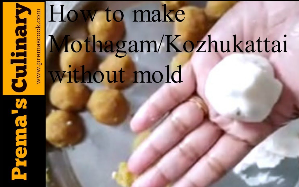 How to make Mothagam,kozhukattai/ Modak without Mold, Easy method ...