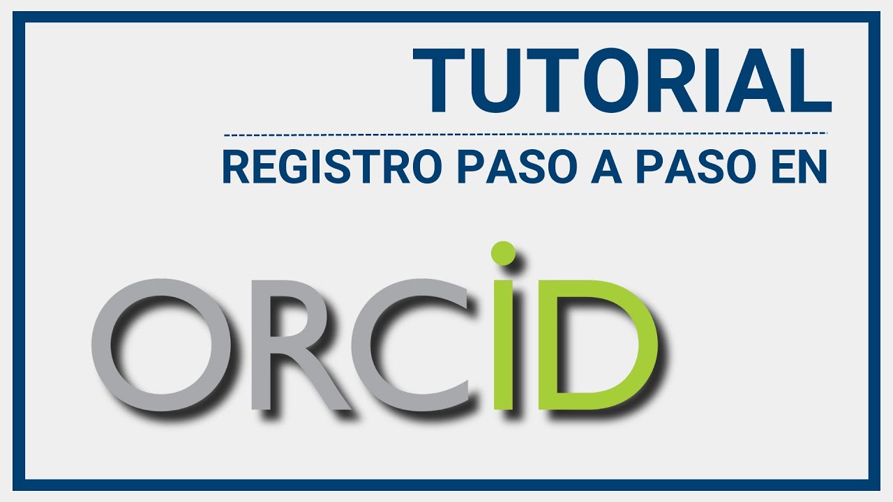 Tutorial: Registro en ORCID paso a paso - YouTube