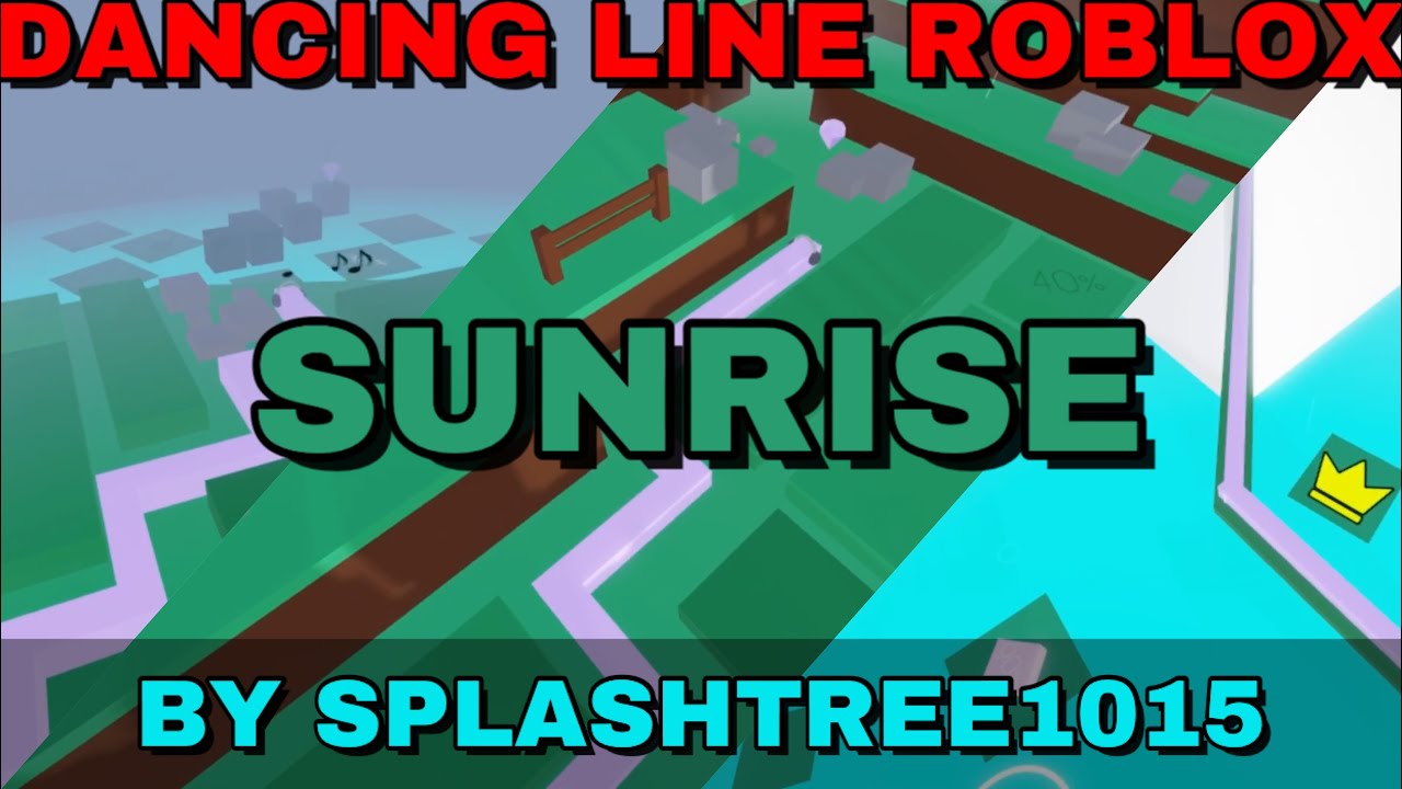 Dancing Line Roblox Edition | Sunrise made by SplashTree1015 and Dju de ...