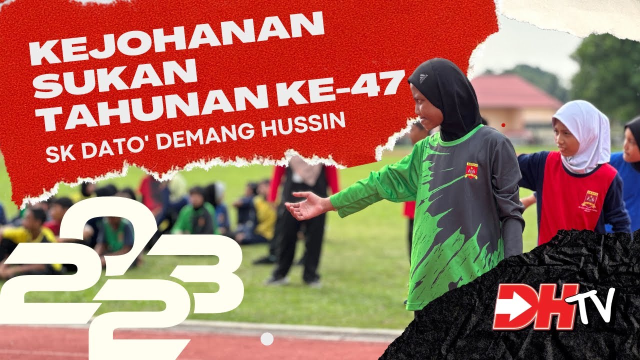 EP 22 : KEJOHANAN SUKAN TAHUNAN KE-47 SKDDH 2023 - YouTube
