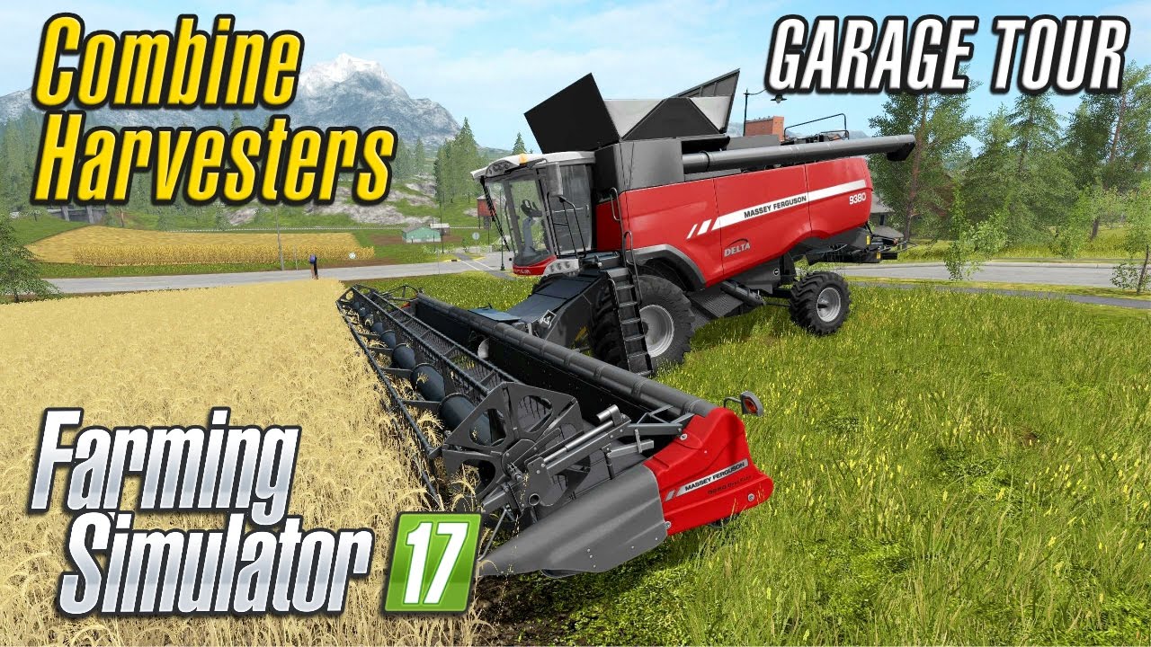 Farming Simulator 2017 | Garage Tour | Combine Harvesters of FS17 - YouTube