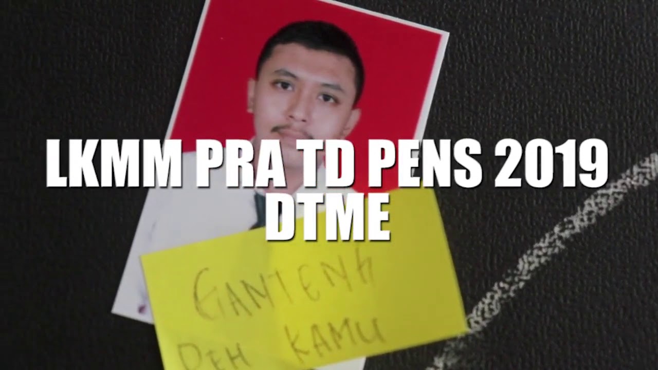 LKMM Pra-TD PENS 2019 Departemen Mekanika Energi - YouTube