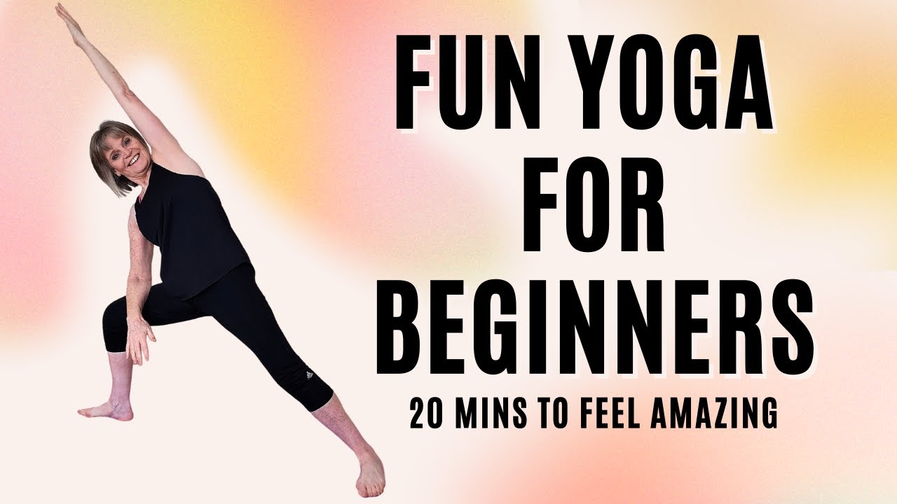 Fun yoga for beginners | 20 minutes of gentle poses to make you feel ...