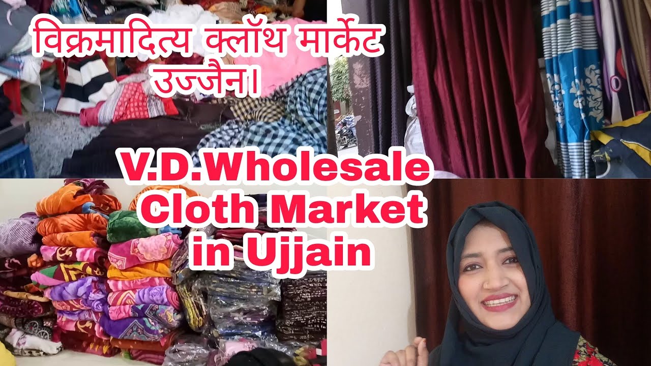Aaj Gaye V.D. Wholesale Cloth Market In Ujjain | Ujjain Ka Sbse Bada ...