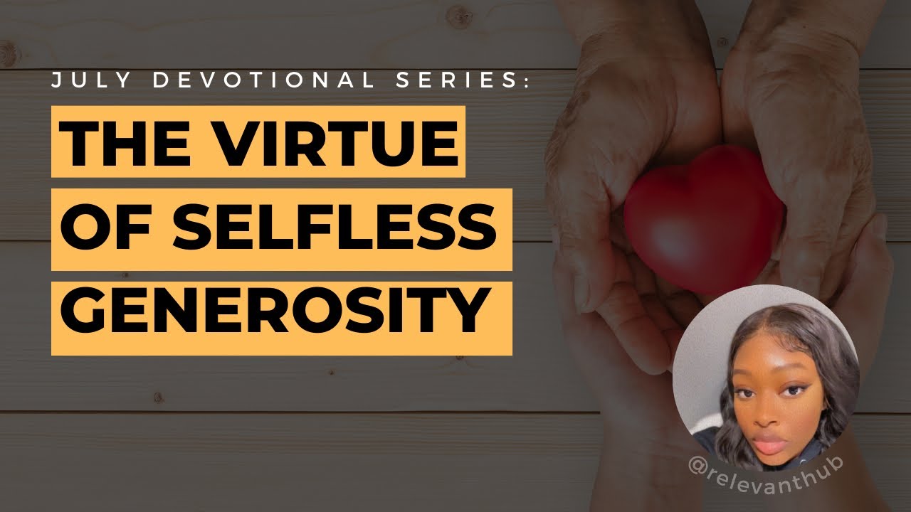 The Virtue of Selflessness in Generosity - YouTube
