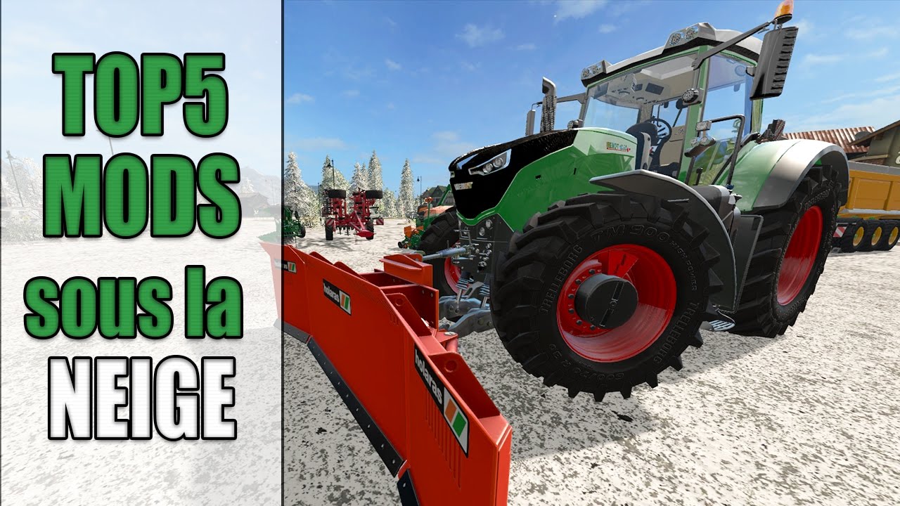 Farming Simulator 17 - TOP 5 Meilleurs Mods et de la Neige - YouTube