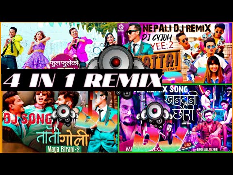 4 IN 1 MIX MASHUPS |NEPALI DJ REMIX |KHANDANI |TATTO GOLI |OYEE 2 |FULFULEKO