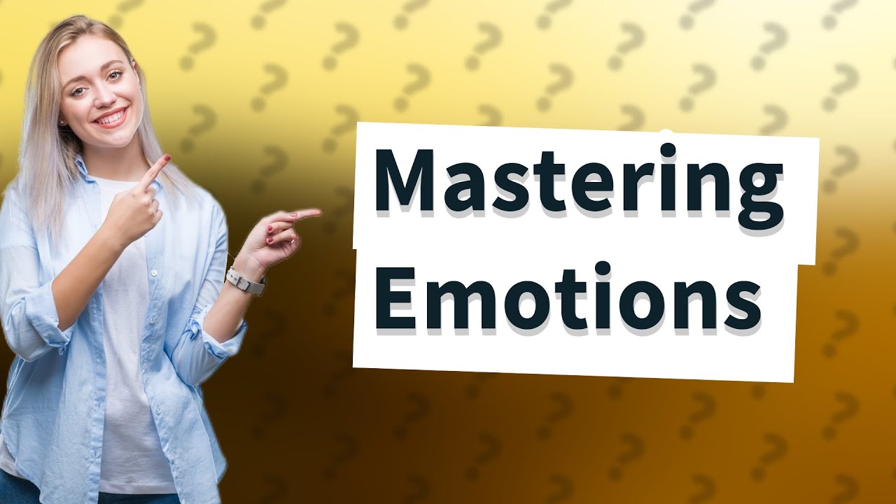 How Can I Master My Emotions? Exploring Emotional Intelligence - YouTube