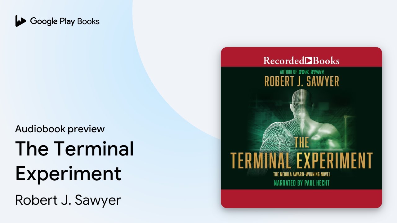 The Terminal Experiment by Robert J. Sawyer · Audiobook preview - YouTube