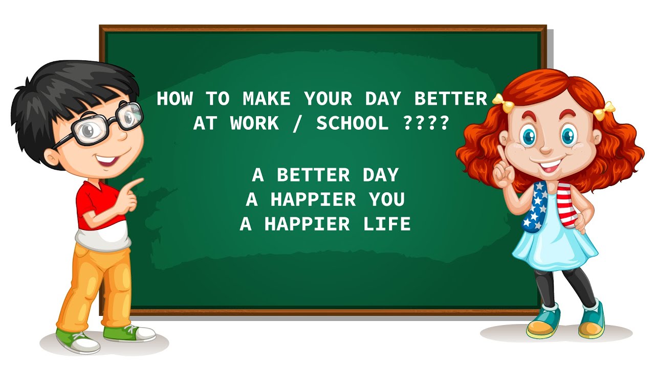 Powerful Tips To Turn Your Day Around l How To Make Your Day Better ...