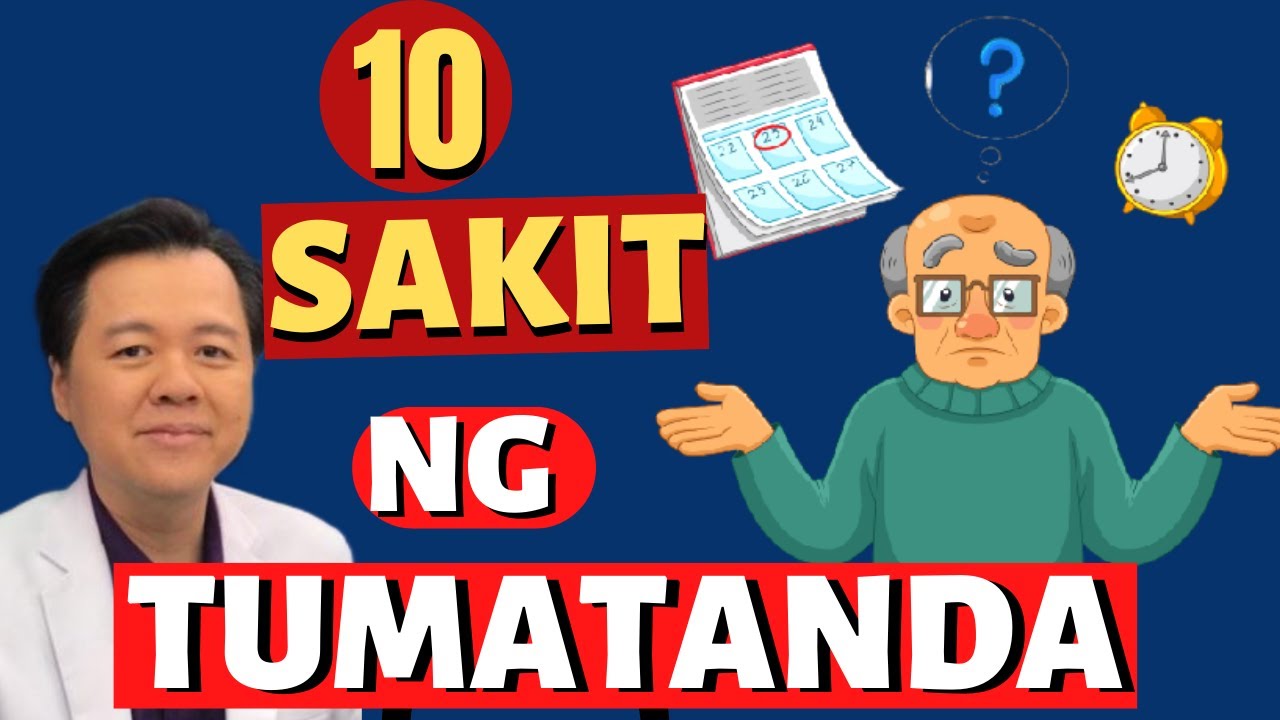 10 Sakit ng Tumatanda. Paano Iiwasan Ito. - By Doc Willie Ong ...