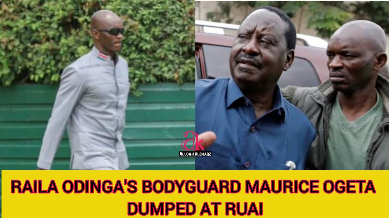 RAILA ODINGA'S BODYGUARD MAURICE OGETA DUMPED IN RUAI - YouTube