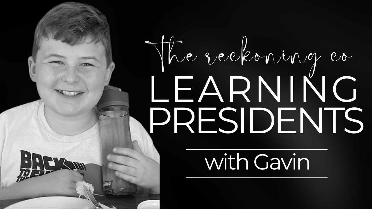 742: LEARNING WITH GAVIN --- Special Interest: Reading about Presidents ...