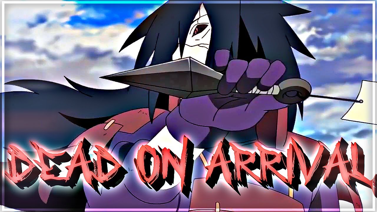 Madara Uchiha - Dead On Arrival [AMV/Edit] - YouTube