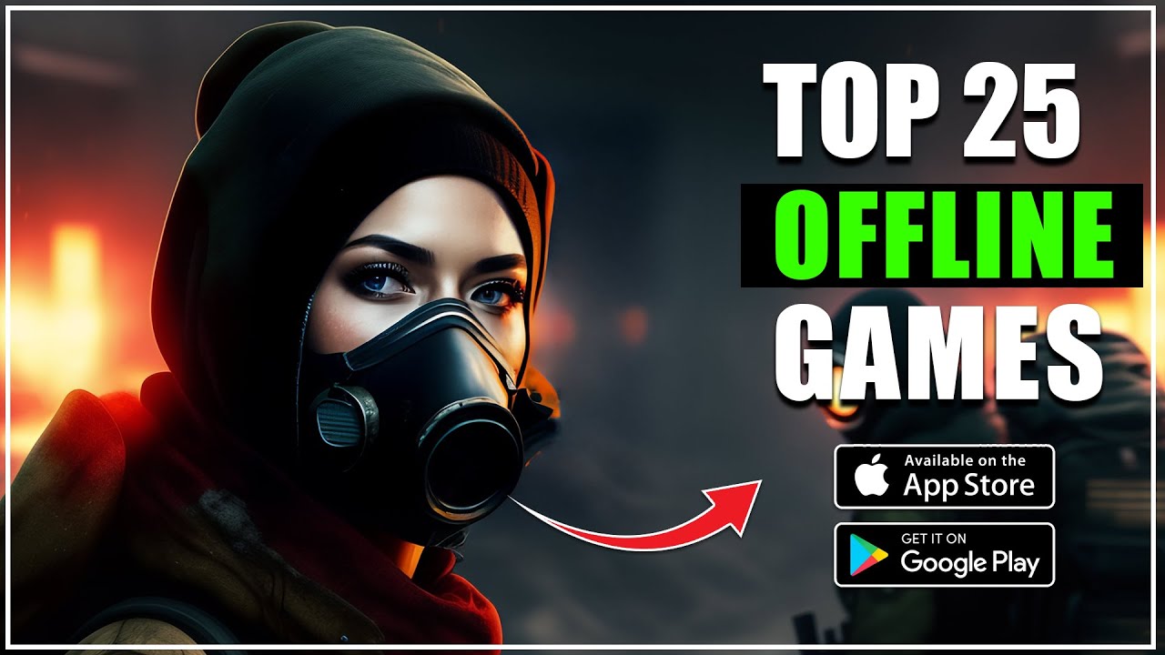 Top 25 offline games for android and ios 2023 || best offline games for ...