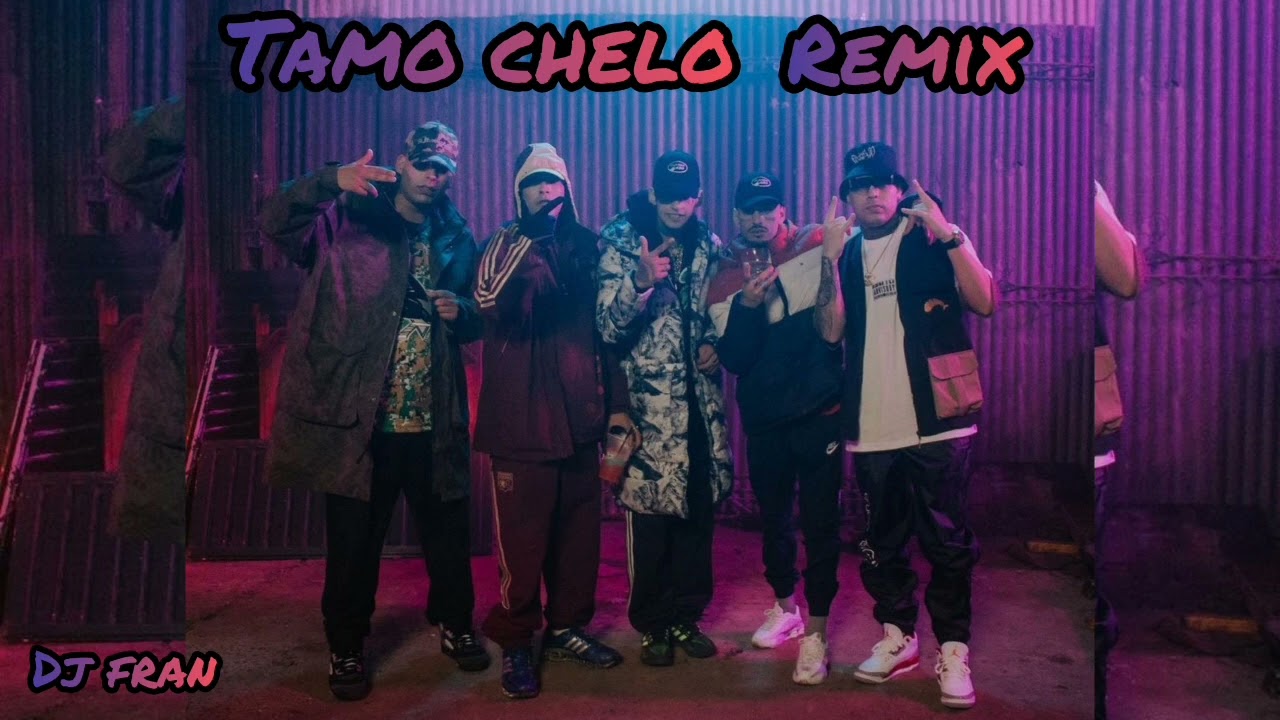 Tamo Chelo Remix @El Noba @L-Gante @Callejero Fino @KALEB DI MASI DJ ...