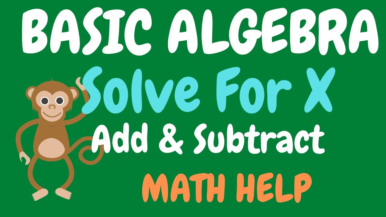 #2 Video BASIC ALGEBRA PROBLEMS - SOLVE FOR X WITH ADDITION ...