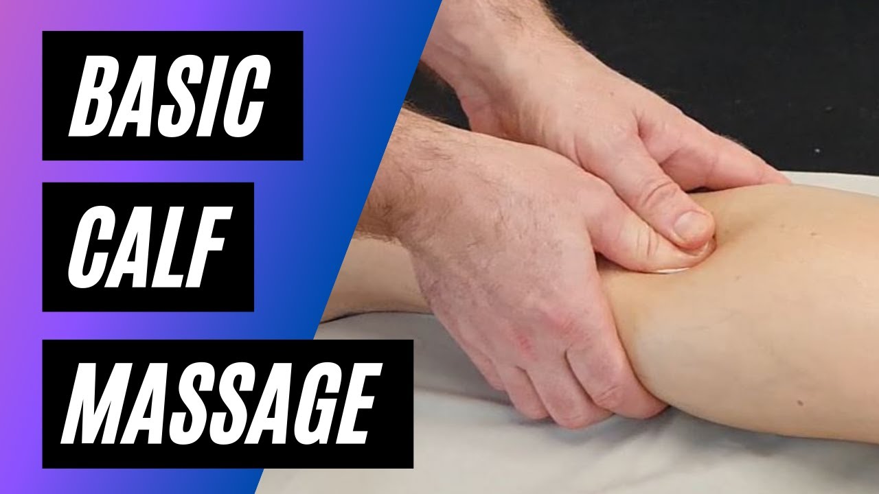 Basic Calf Massage Youtube