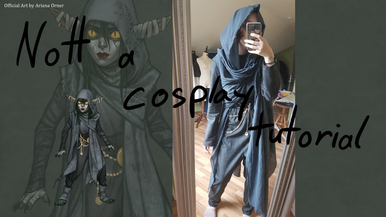 Nott a Cosplay Tutorial [Critical Role | Nott the Brave] - YouTube