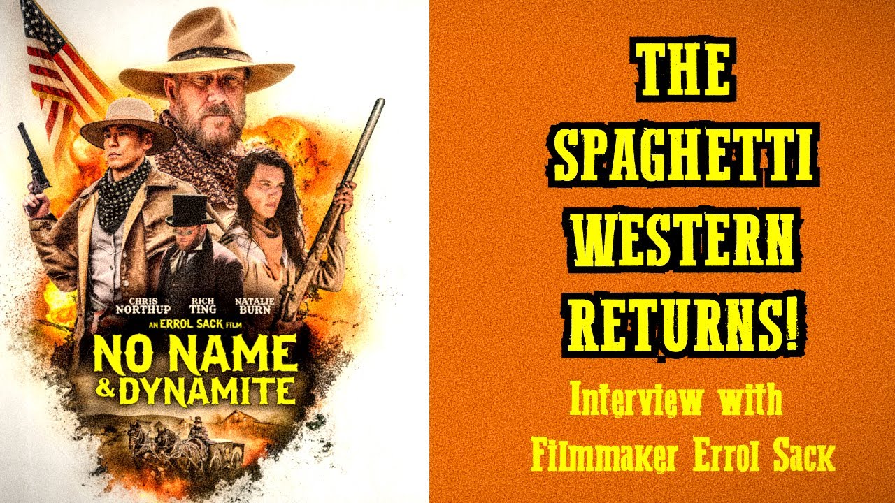 The Spaghetti Western Returns! Inside NO NAME & DYNAMITE With Director ...