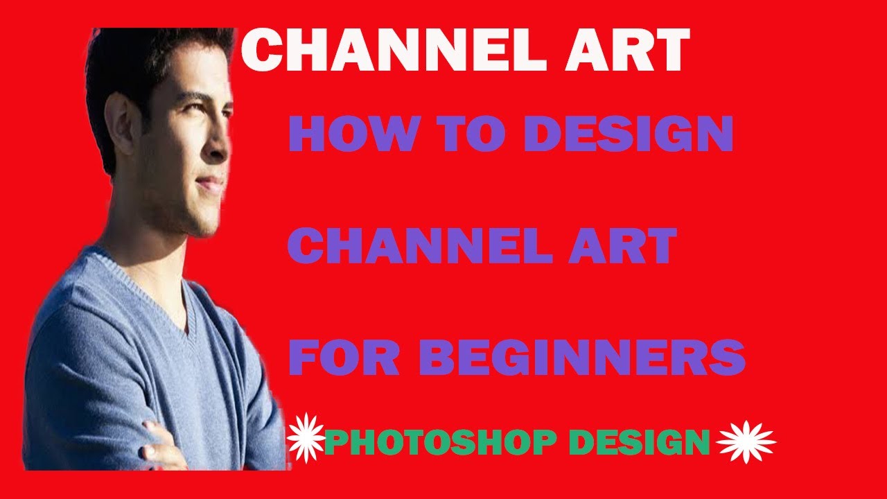 How to design channel Art - YouTube
