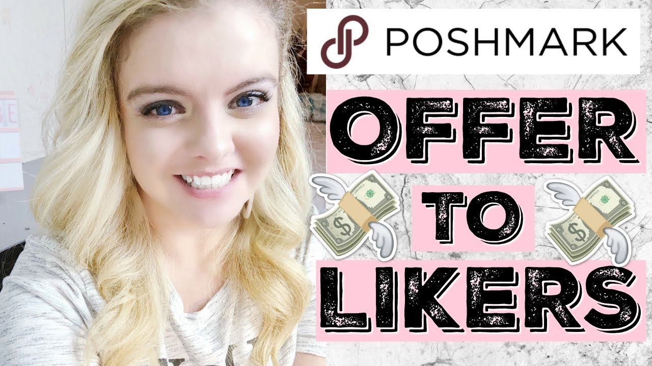 POSHMARK OFFER TO LIKERS SELLING STRATEGIES | MAKE MONEY & WORK FROM ...