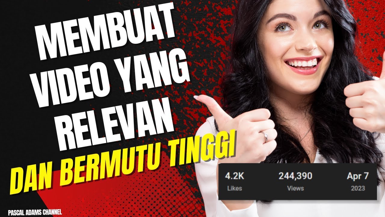 Panduan membuat video YouTube dengan konten yang relevan dan bermanfaat ...