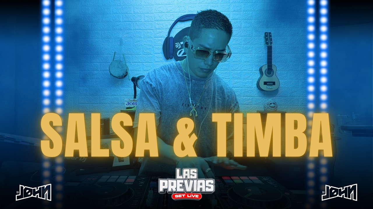 LAS PREVIAS Vol 6 🔥 “SALSA & TIMBA” 🎵 DJ JOHN (COMBINACION DE LA HABANA ...